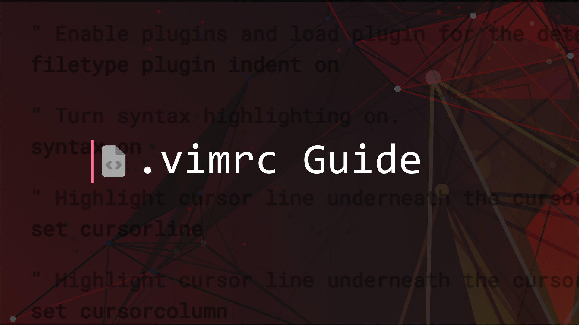 Vimrc Guide | Vim.page Vimrc Guide | Vim.page